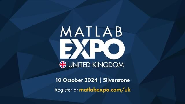 MATLAB EXPO 2024 United Kingdom Preview - MATLAB & Simulink
