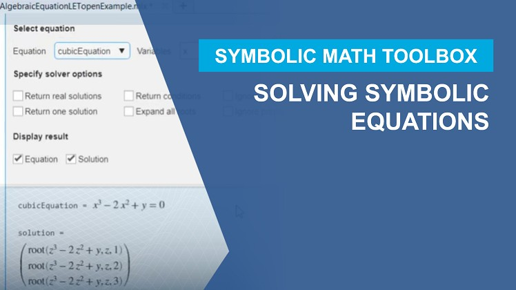 Solve Symbolic Equations Using Live Editor Tasks Video - MATLAB